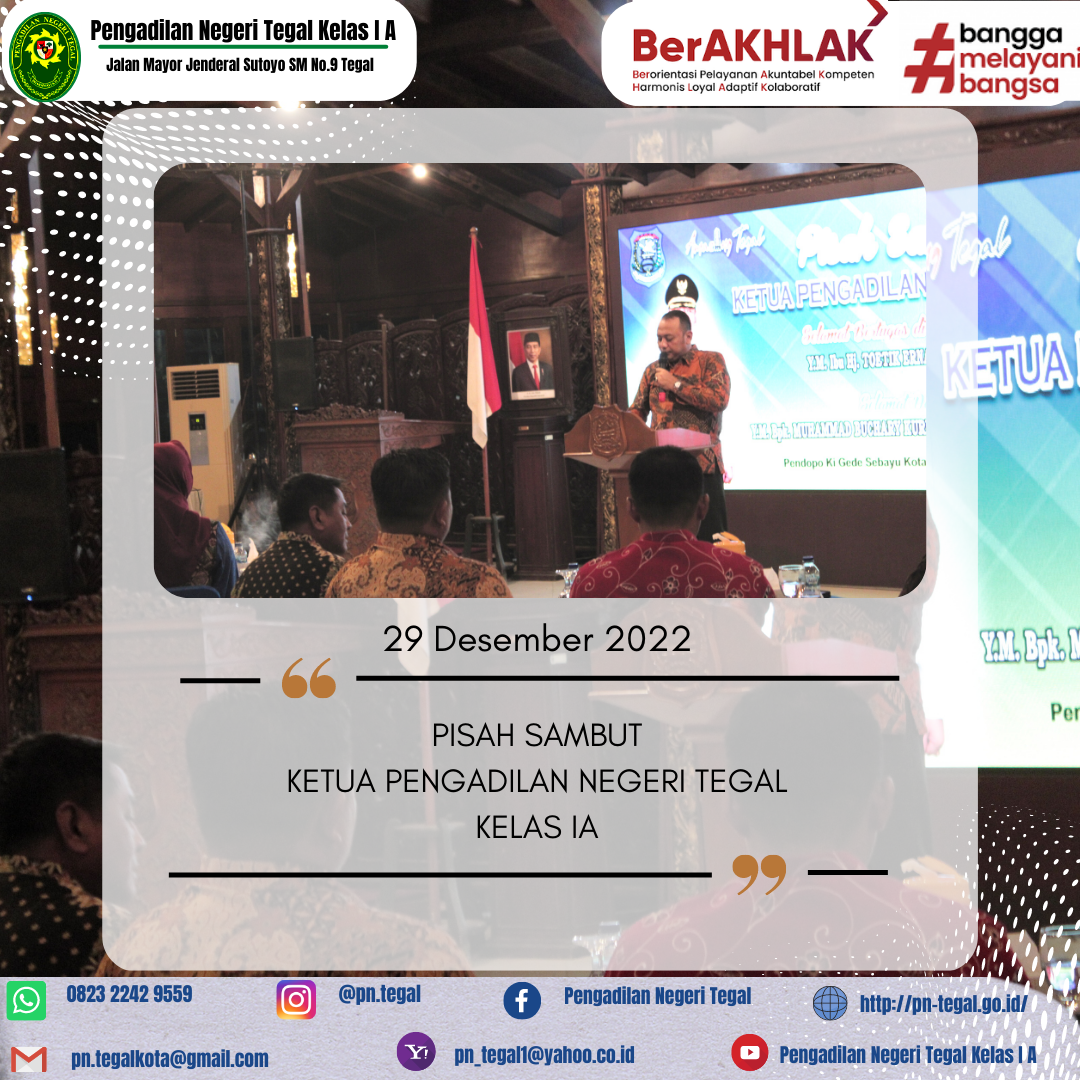 Pisah Sambut Ketua Pengadilan Negeri Tegal Kelas I A | PENGADILAN NEGERI TEGAL KELAS I A