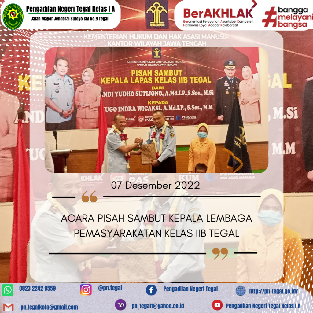 KPN Menghadiri Acara Pisah Sambut Kepala Lembaga Permasyarakatan Kelas II B Tegal | PENGADILAN ...