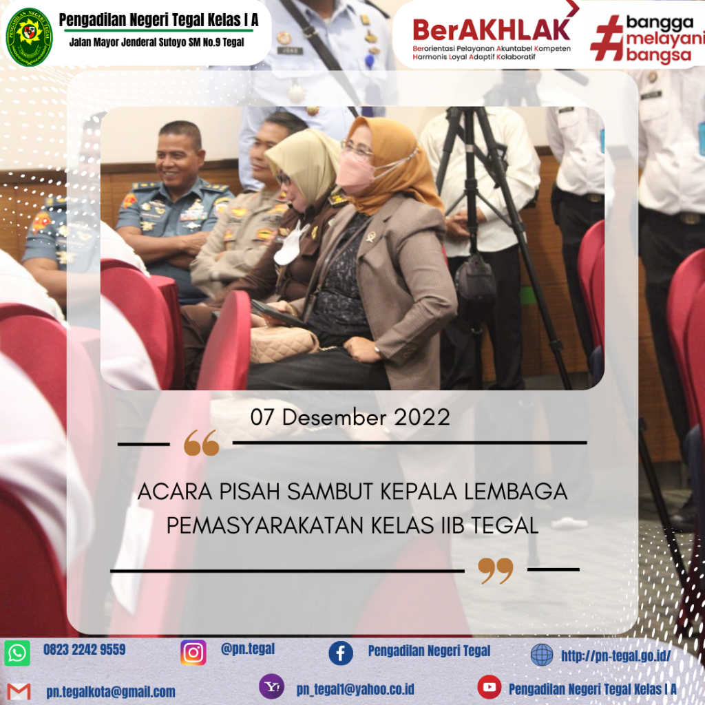 KPN Menghadiri Acara Pisah Sambut Kepala Lembaga Permasyarakatan Kelas II B Tegal | PENGADILAN ...