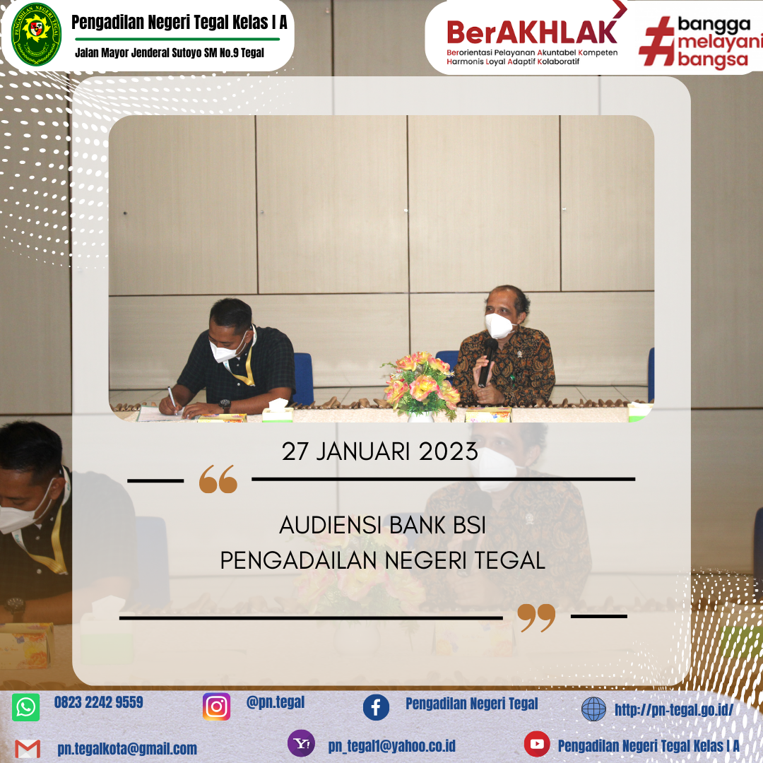 AUDIENSI BANK BSI DENGAN PENGADILAN NEGERI TEGAL | PENGADILAN NEGERI TEGAL KELAS I A
